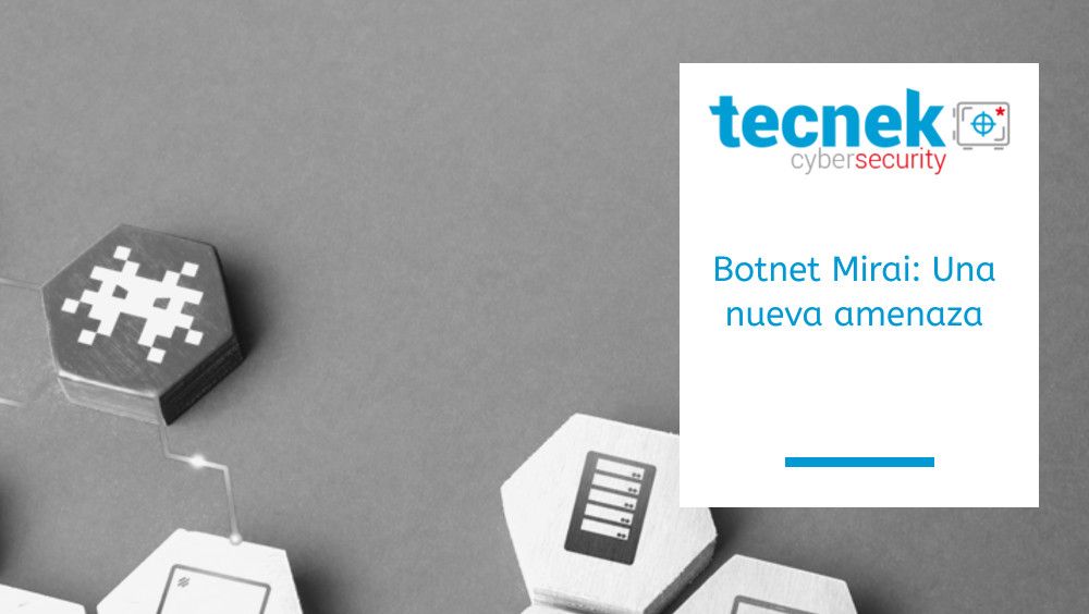 Botnet Mirai: ataques DDoS y riesgos IoT