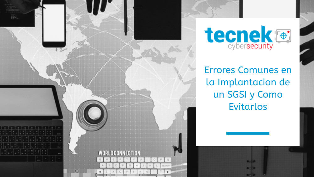 Errores Comunes en la Implantacion de un SGSI y Como Evitarlos ...